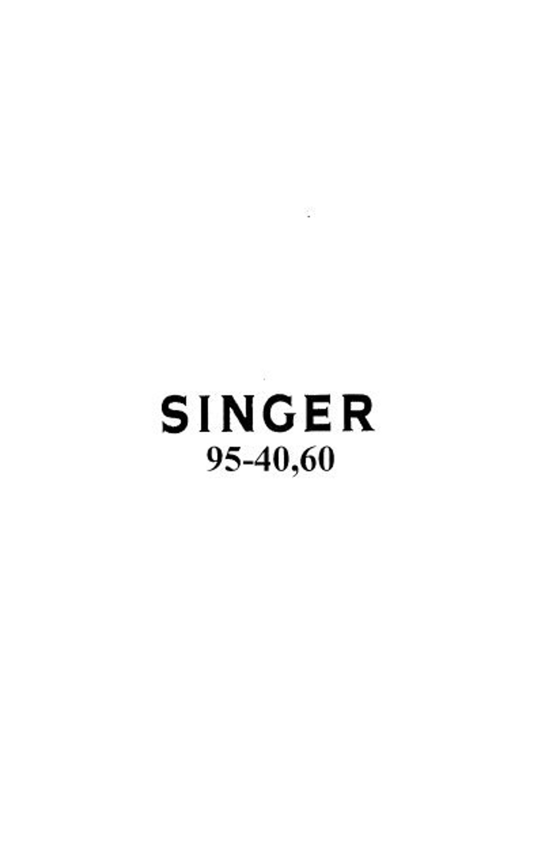 SINGER 95-40 95-60 Instructions Sewing Machine in English. MORE MANUALS ...