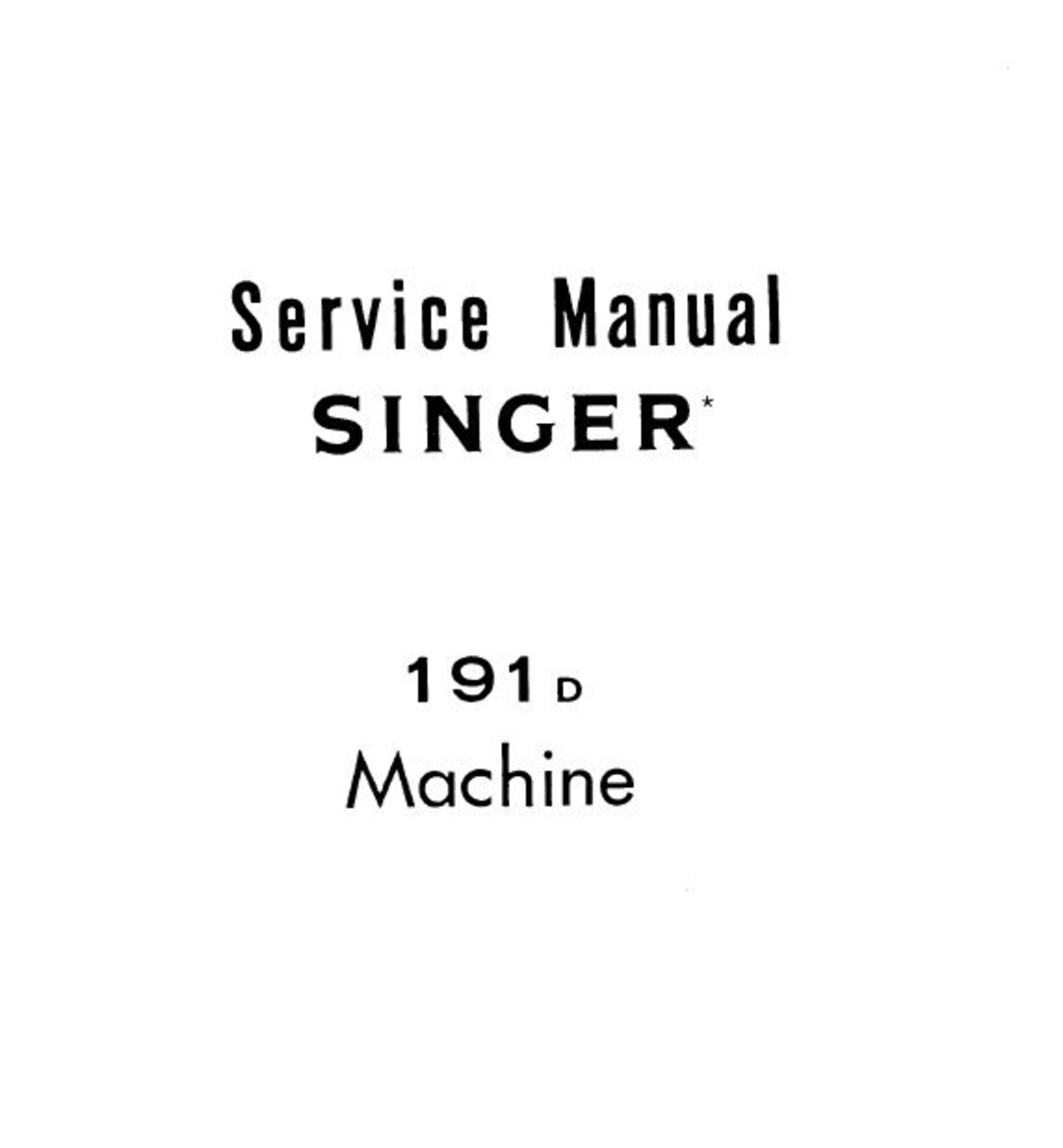 SINGER 191D Service Manual Sewing Machine in English. MORE MANUALS ...