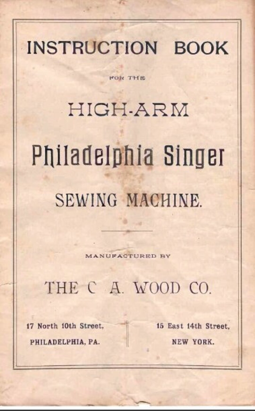 SINGER High Arm Philadelphia Singer Instruction Book Sewing Machine in ...