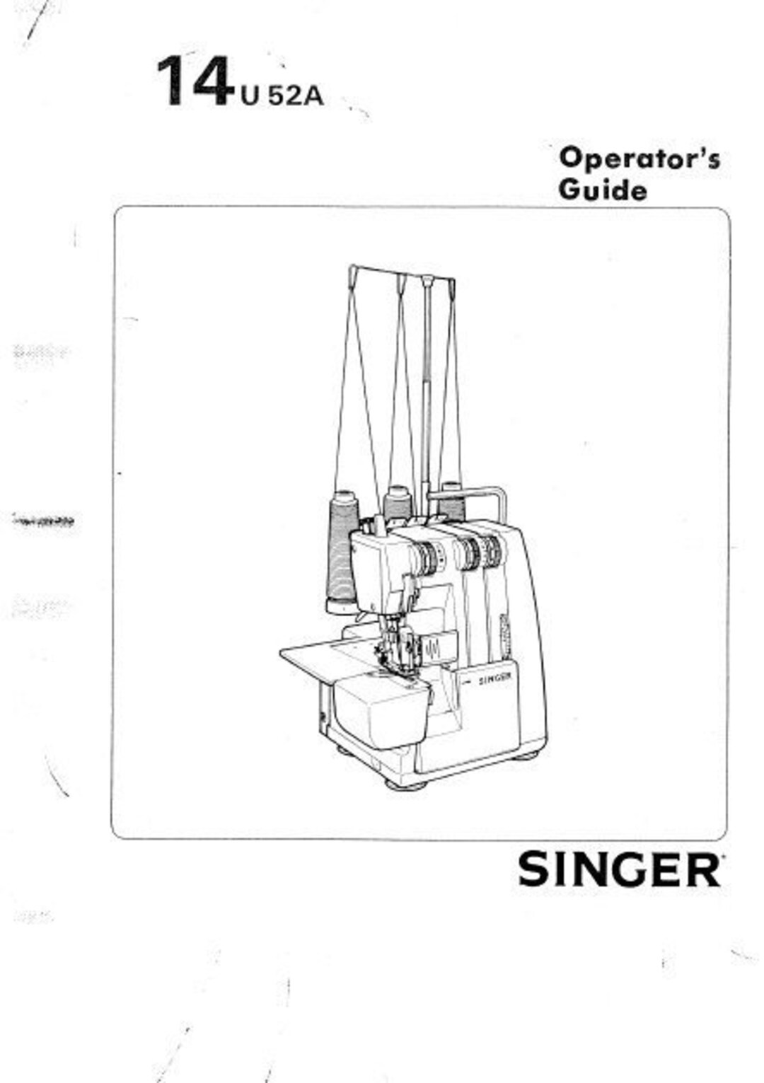SINGER 14U52A Operators Guide Sewing Machine in English. MORE MANUALS ...