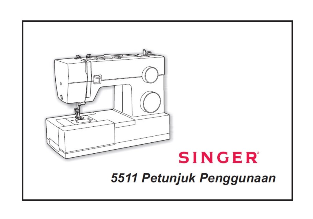 SINGER 5511 SCHOLASTIC Petunjuk Penggunaan Sewing Machine in INDONESIAN ...
