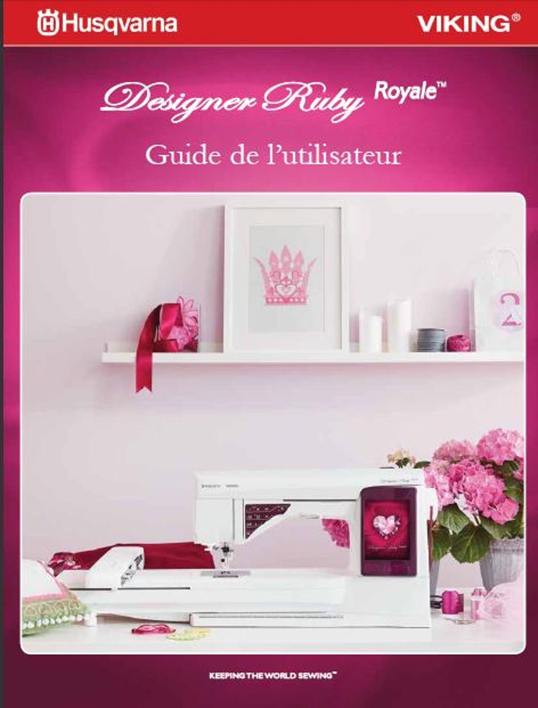 Husqvarna Viking Designer Ruby Royale Sewing Machine User Guide ...
