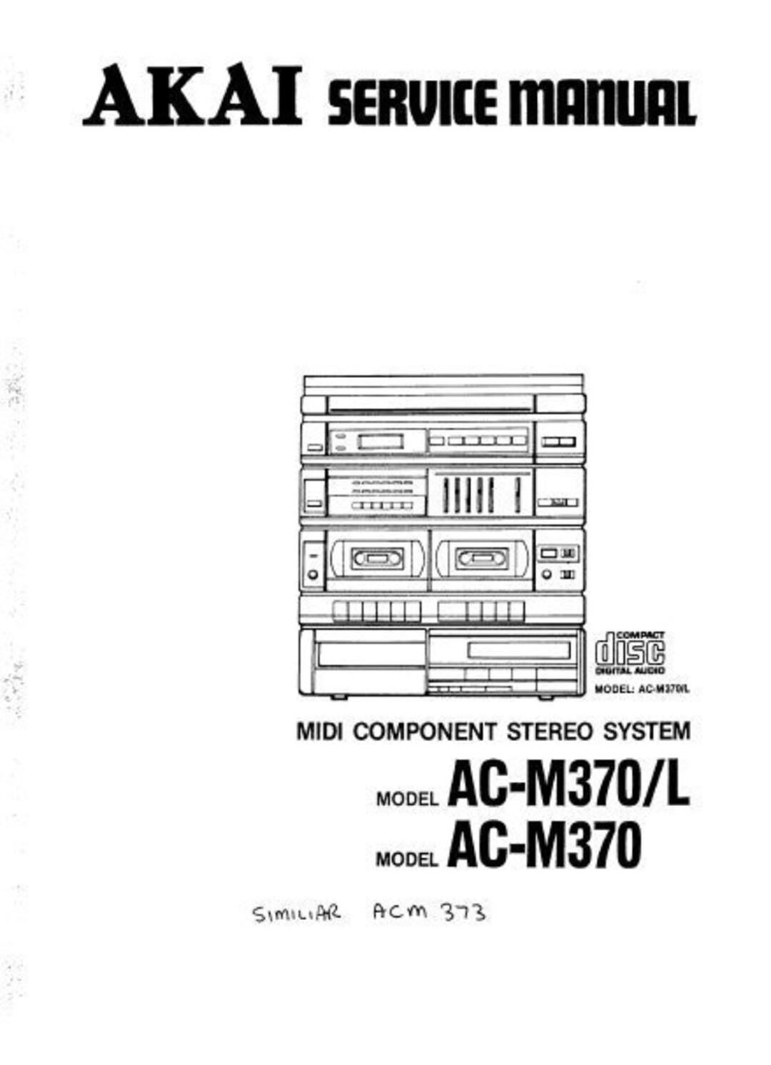 AKAI AC-M370 AC-M370L Ac-373 Service Manual Inc Blk Diag Wiring Diags ...