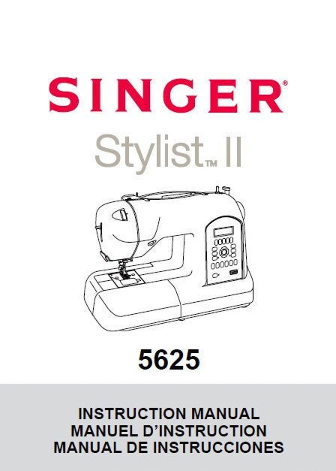 Singer 5625 Stylist II Sewing Machine Instruction Manual (english ...