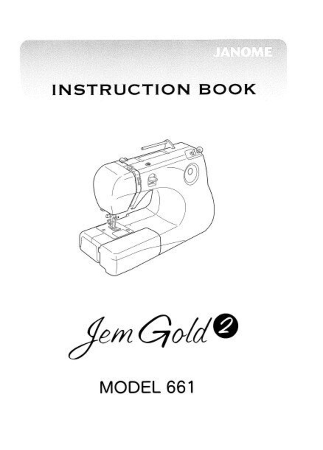 JANOME 661 Jem Gold 2 Instruction Book Sewing Machine in English. MORE ...