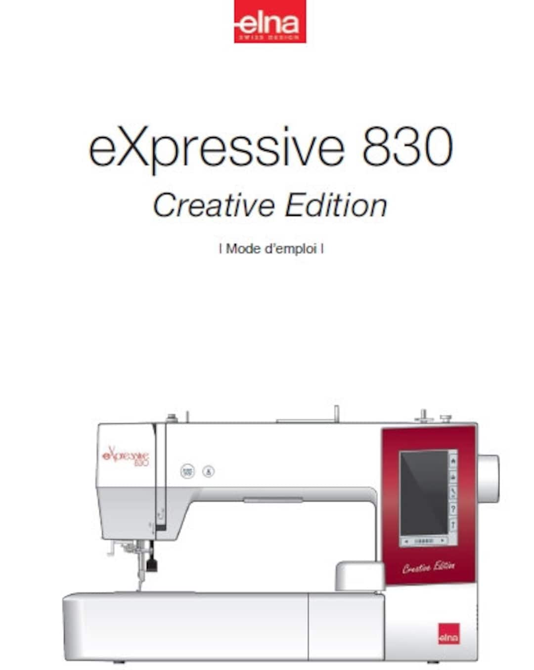 ELNA Expressive 830 Creative Edition Mode D'emploi Machine A Coudre En ...