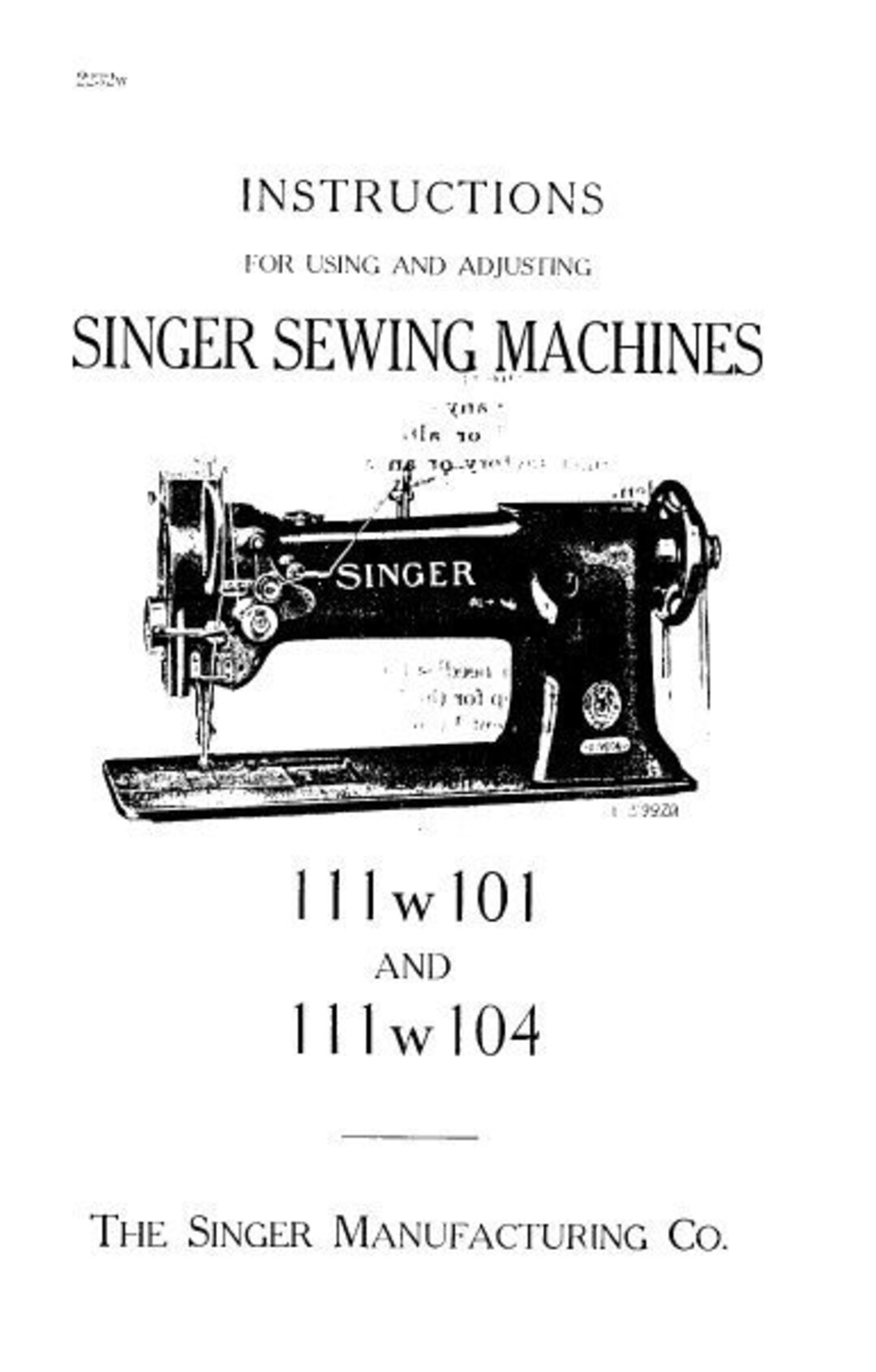 SINGER 111W101 111W104 Instructions for Using and Adjusting Sewing ...