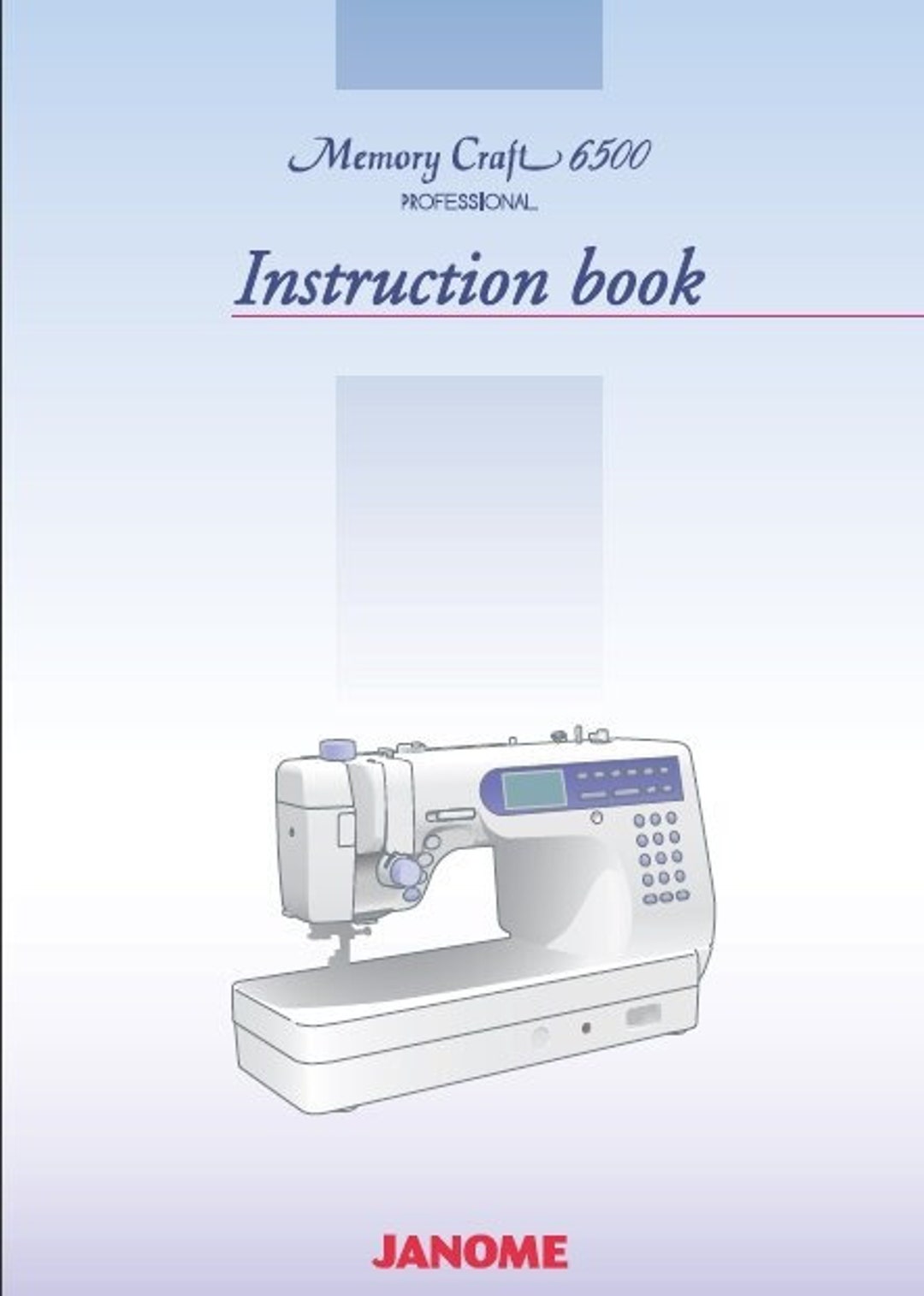 JANOME Memory Craft 6500 Professional Instruction Book Sewing Machine ...