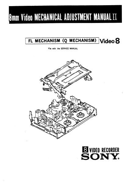SONY 8mm Video Mechanism Adjustment Manual II FL Mechanism Q Mechanism ...