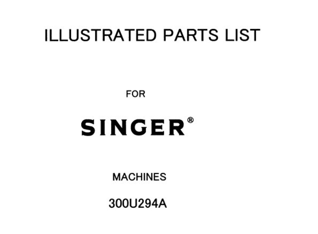 SINGER 300U294A Illustrated Parts List Sewing Machine in ENGLISH - Etsy