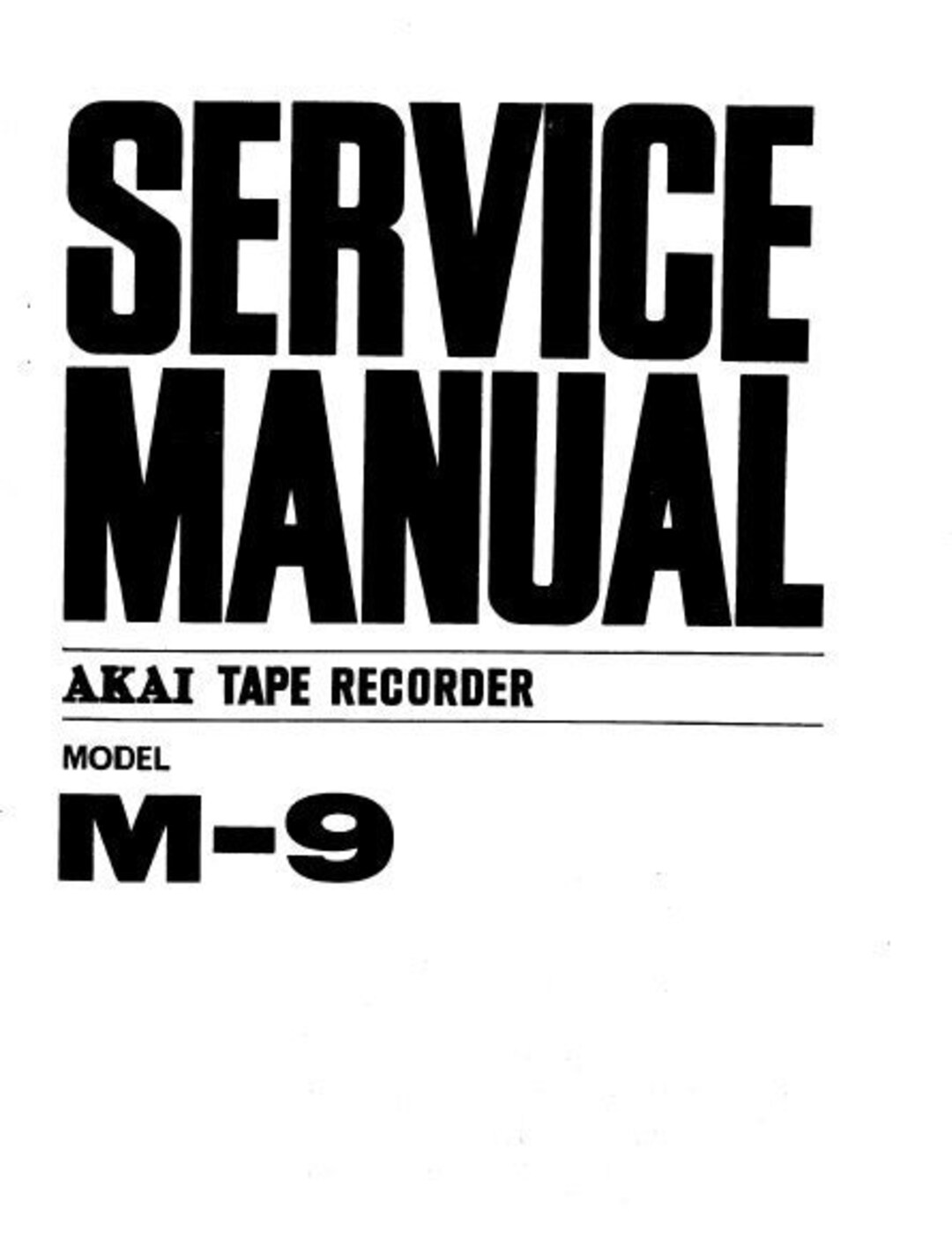 AKAI M-9 Tape Recorder Service Manual: Troubleshooting, Schematics ...