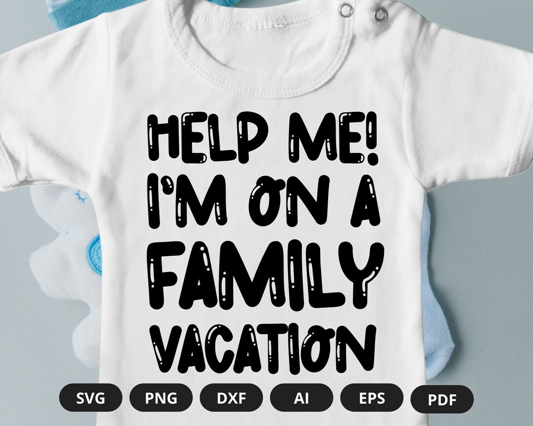 Help Me I'm on A Family Vacation | I Family Vacation Onesie | Baby ...