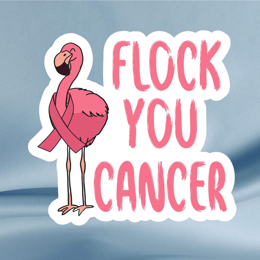 Flock You Cancer Flamingo Sticker: Breast Cancer Awareness, Gloss Vinyl ...