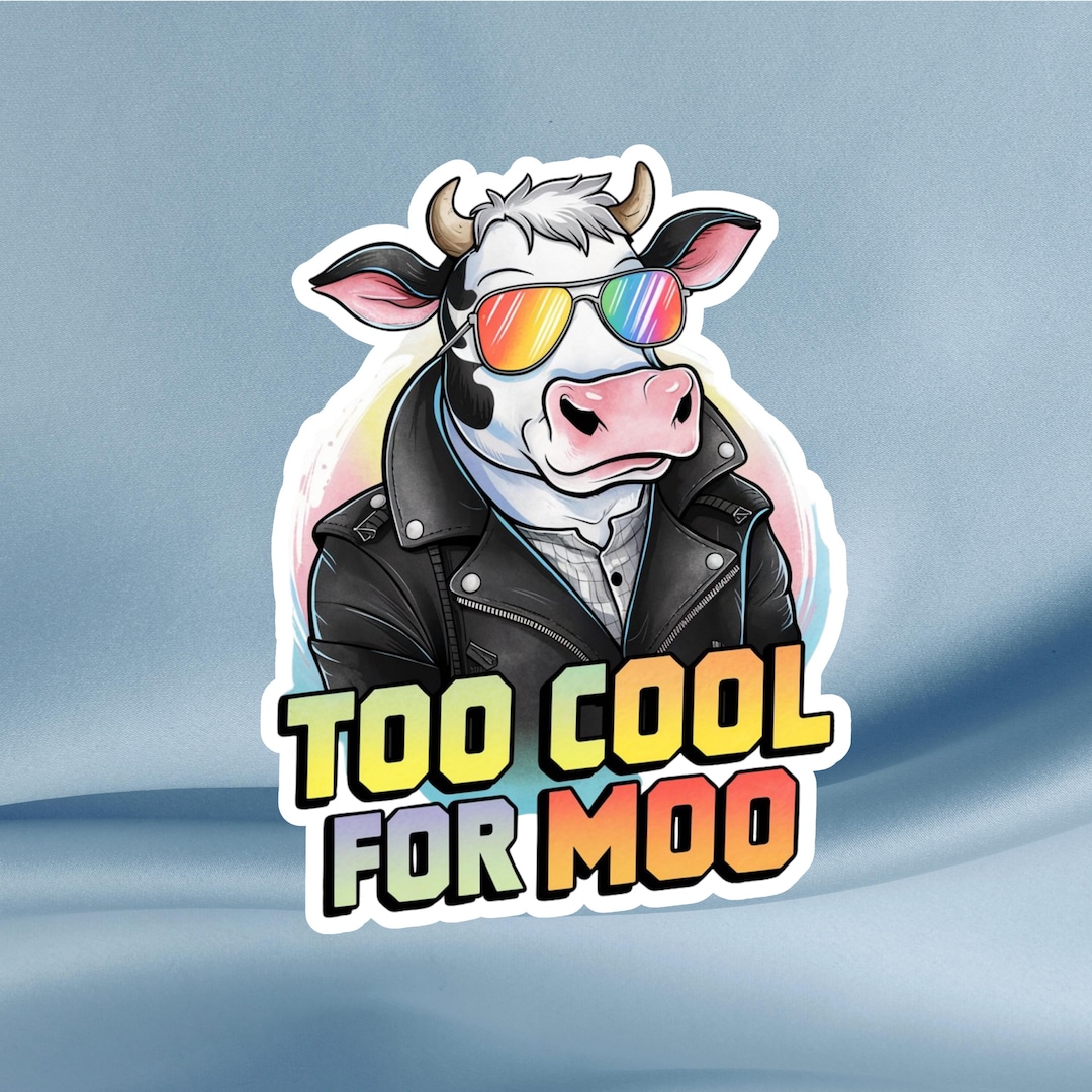 Too Cool for Moo Cow Sticker, Sassy Cow Stickers, Colorful Cow Sticker ...