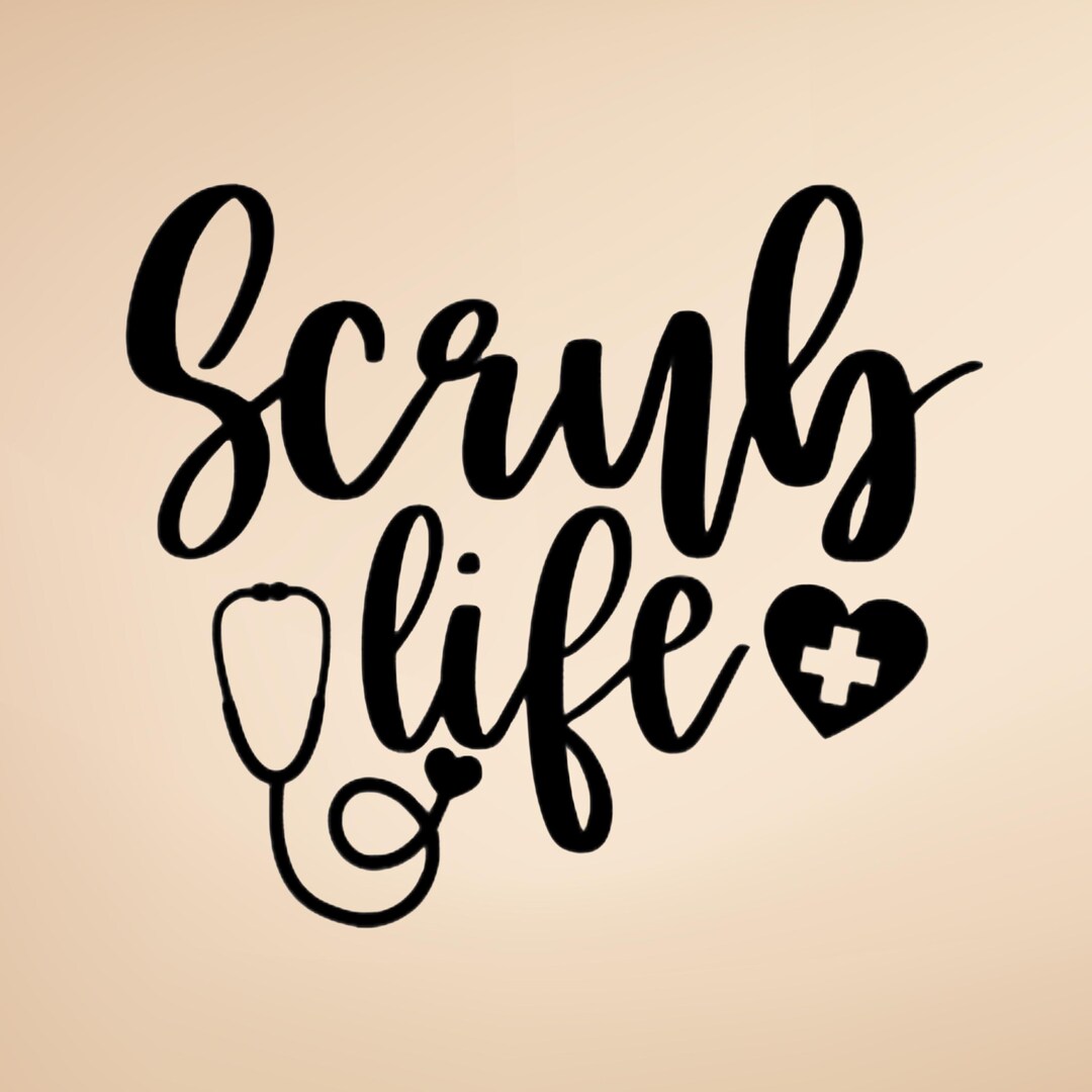 Scrub Life Vinyl Decal, Nurse Decal With Stethoscope & Heart Cross ...