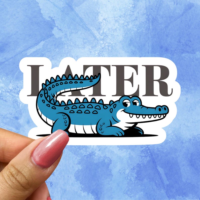 Later Gator Sticker: Playful Alligator Vinyl Decal - Etsy