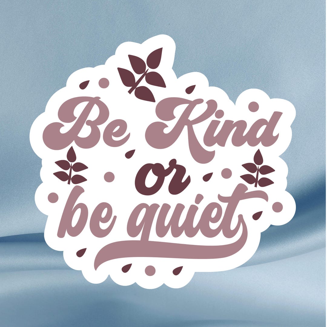 Be Kind or Be Quiet Sticker: Boho Mauve Vinyl Decal - Etsy