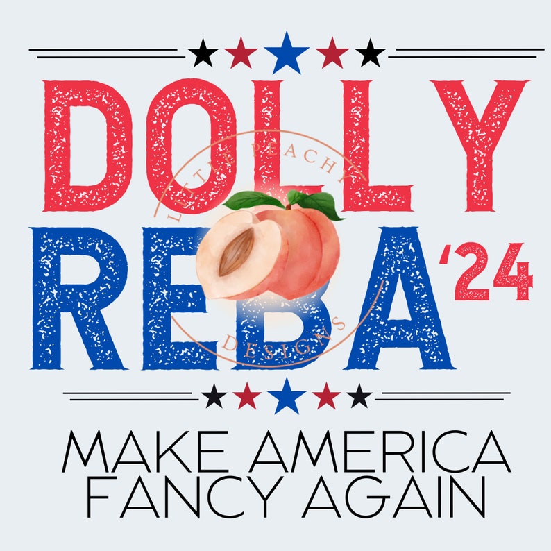Make America Fancy Again PNG, Dolly and Reba for President Digital ...