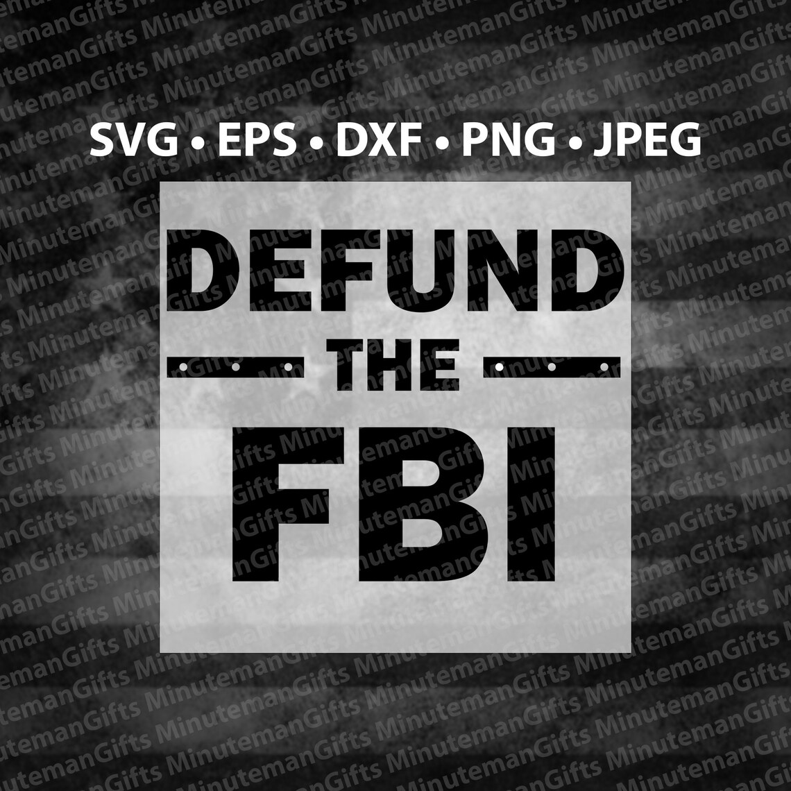 Defund the FBI SVG | Digital Download | PNG | Eps | Trump - Etsy