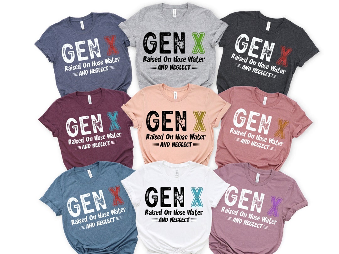 Retro Funny GEN X Shirts, Generation X T-shirts, Gen X Raised on Hose ...