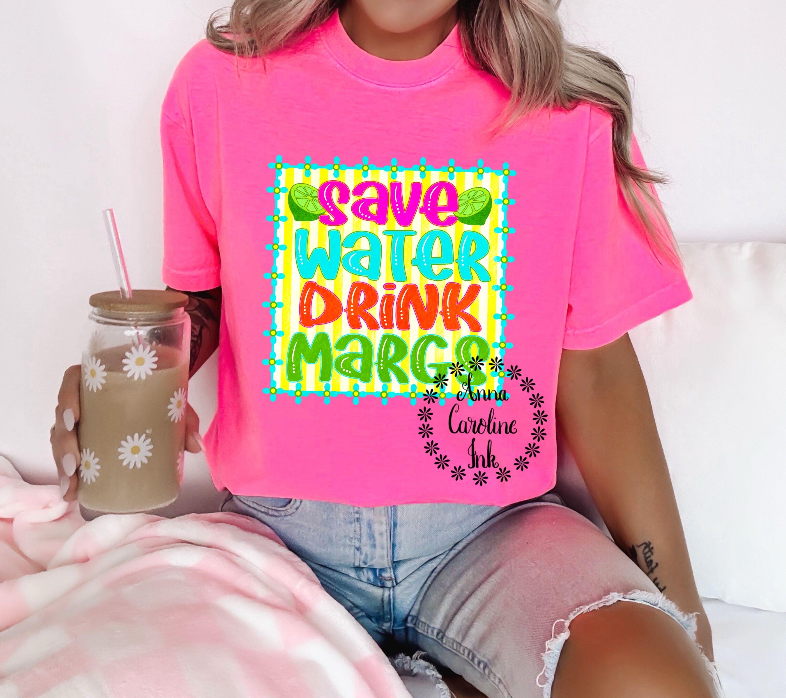 Save Water Drink Margs PNG Digital Download for Sublimation DTF Trendy ...
