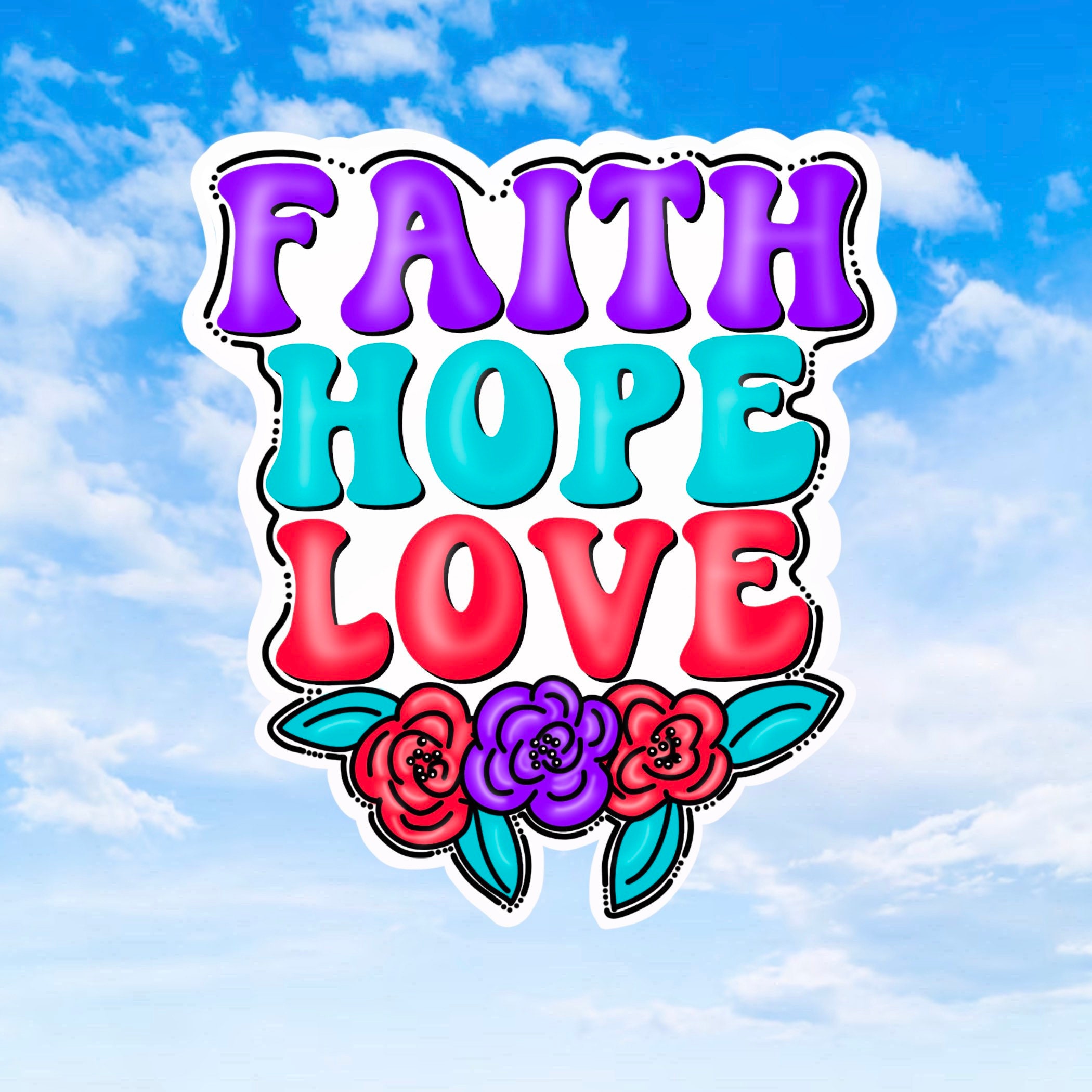FAITH HOPE LOVE Sticker, Affirmative Decal, Positive Christian Sticker ...