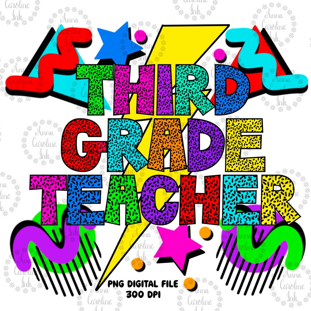 Third Grade Teacher Tshirt Design PNG File for Sublimation|third Grade ...
