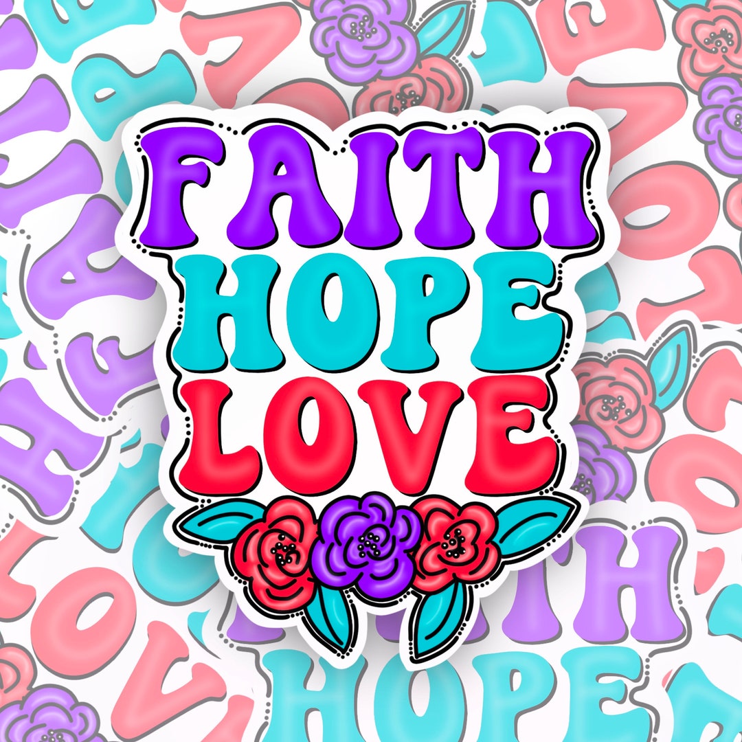 FAITH HOPE LOVE Sticker, Affirmative Decal, Positive Christian Sticker ...