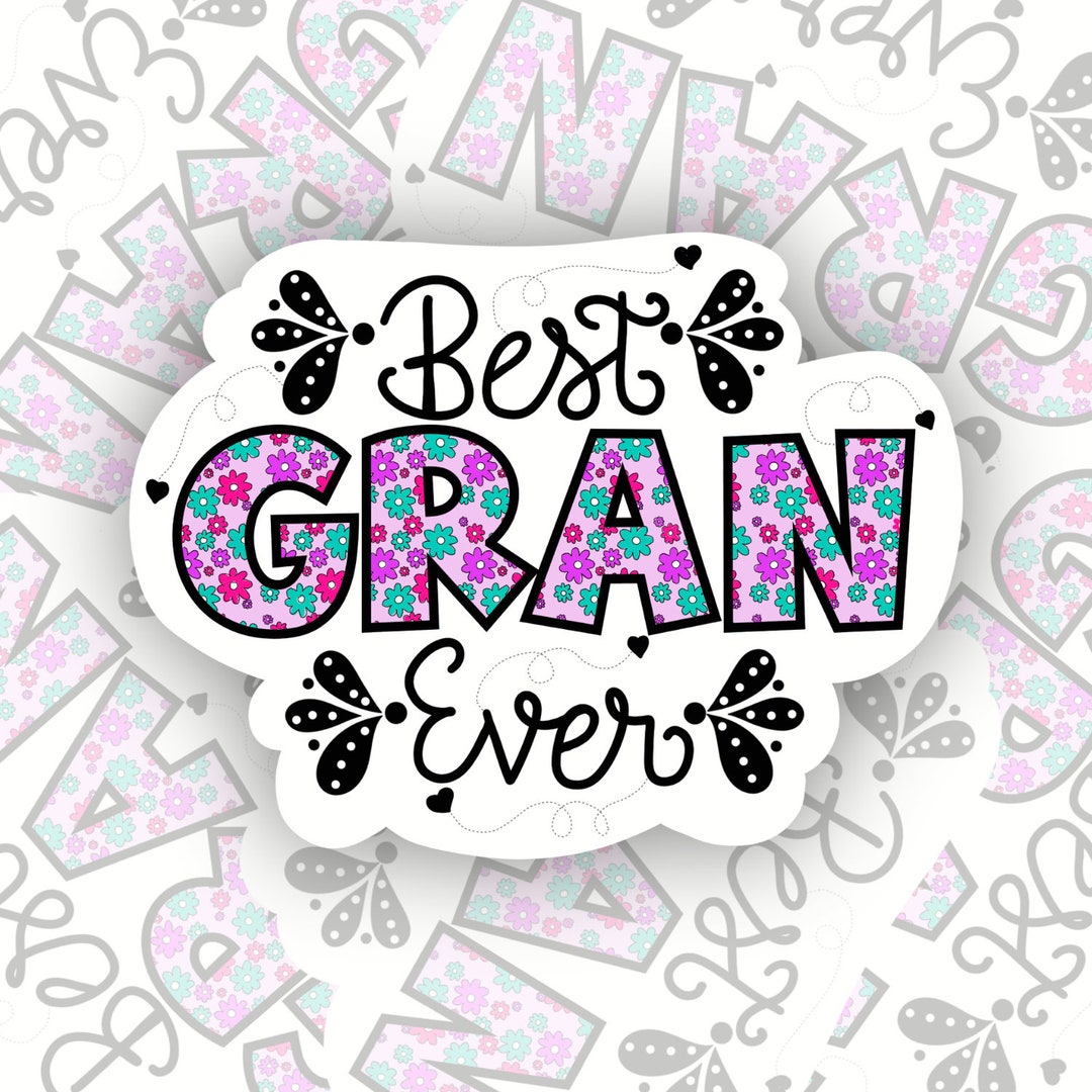 Best Gran Ever Sticker for Laptop or Water Bottle Grandmother - Etsy
