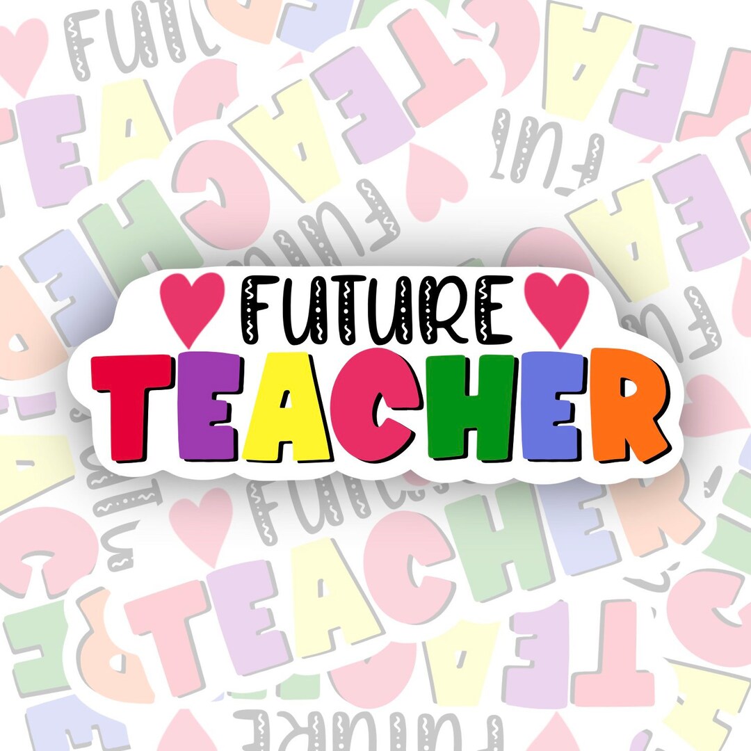 Future Teacher Sticker, Teacher Gift, Teacher Appreciation, Laptop ...