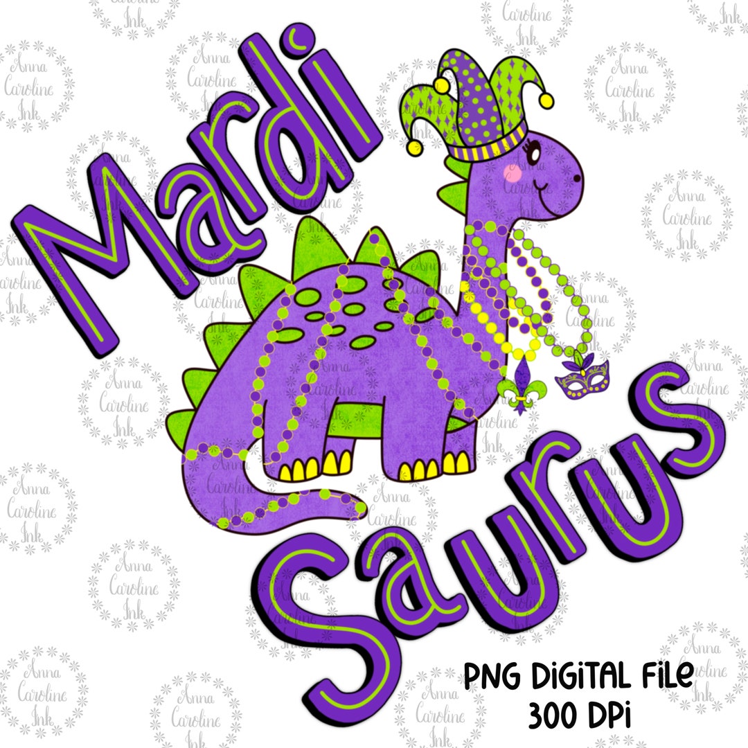 Mardi Gras Dinosaur PNG Hand Drawn Digital Download Sublimation Heat ...