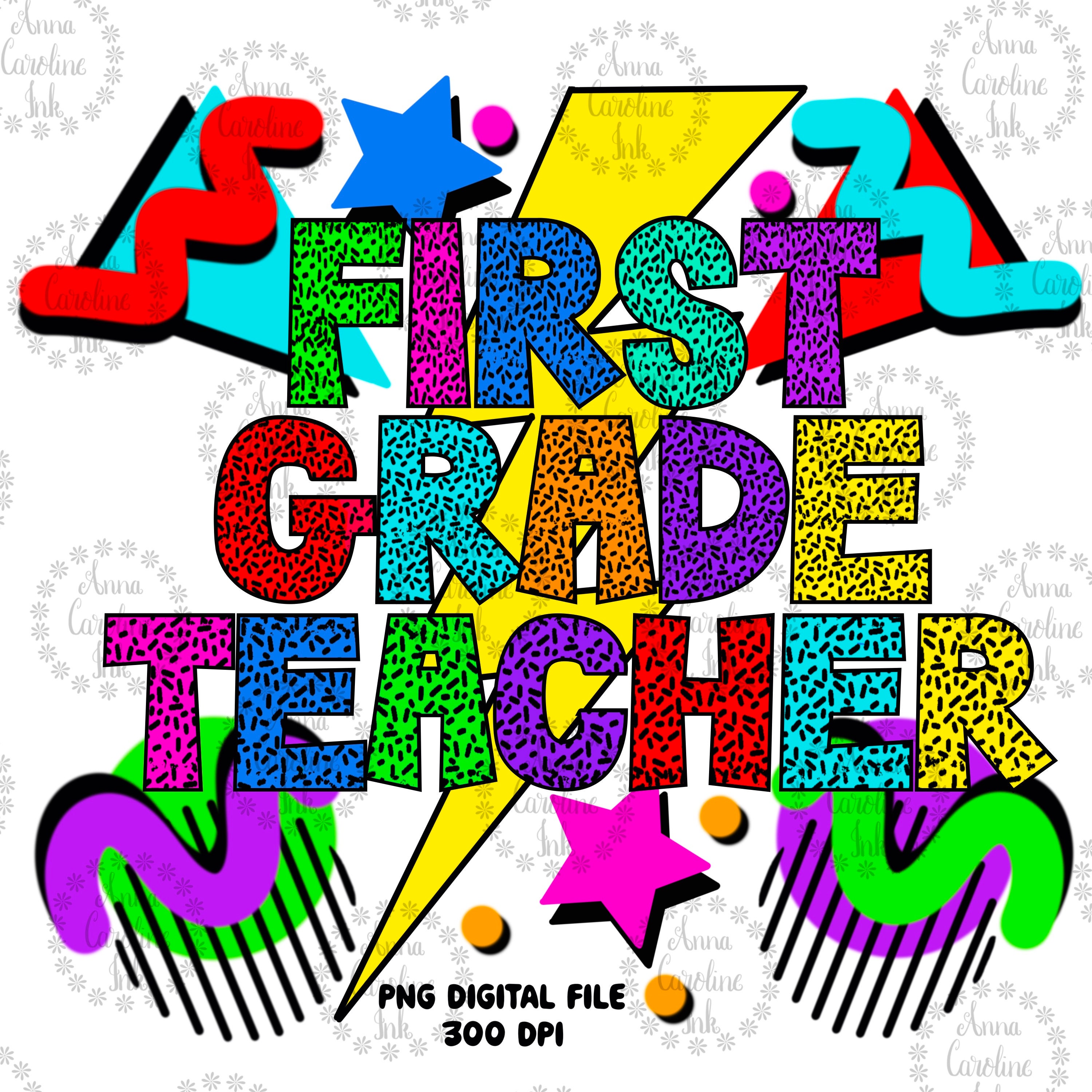 First Grade Teacher Tshirt Design PNG File for Sublimation|first Grade ...