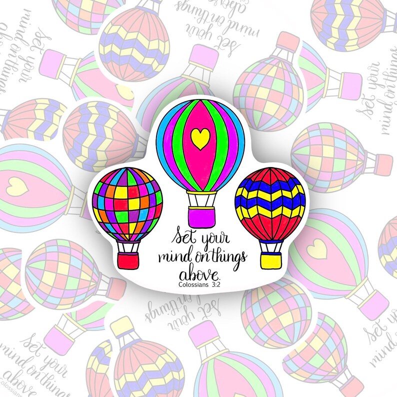 Hot Air Balloon Sticker, Set Your Sights on Things Above, Colossians 3: ...