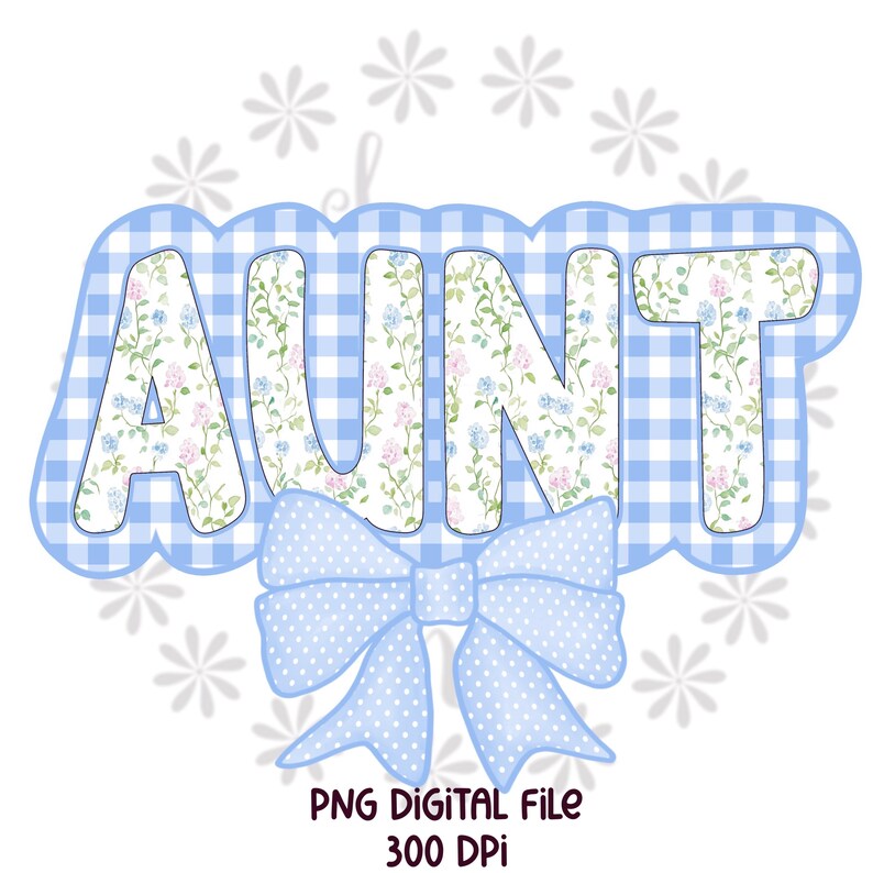 Aunt PNG for Sublimation Aunt Grandmillennial Floral Design Coquette ...