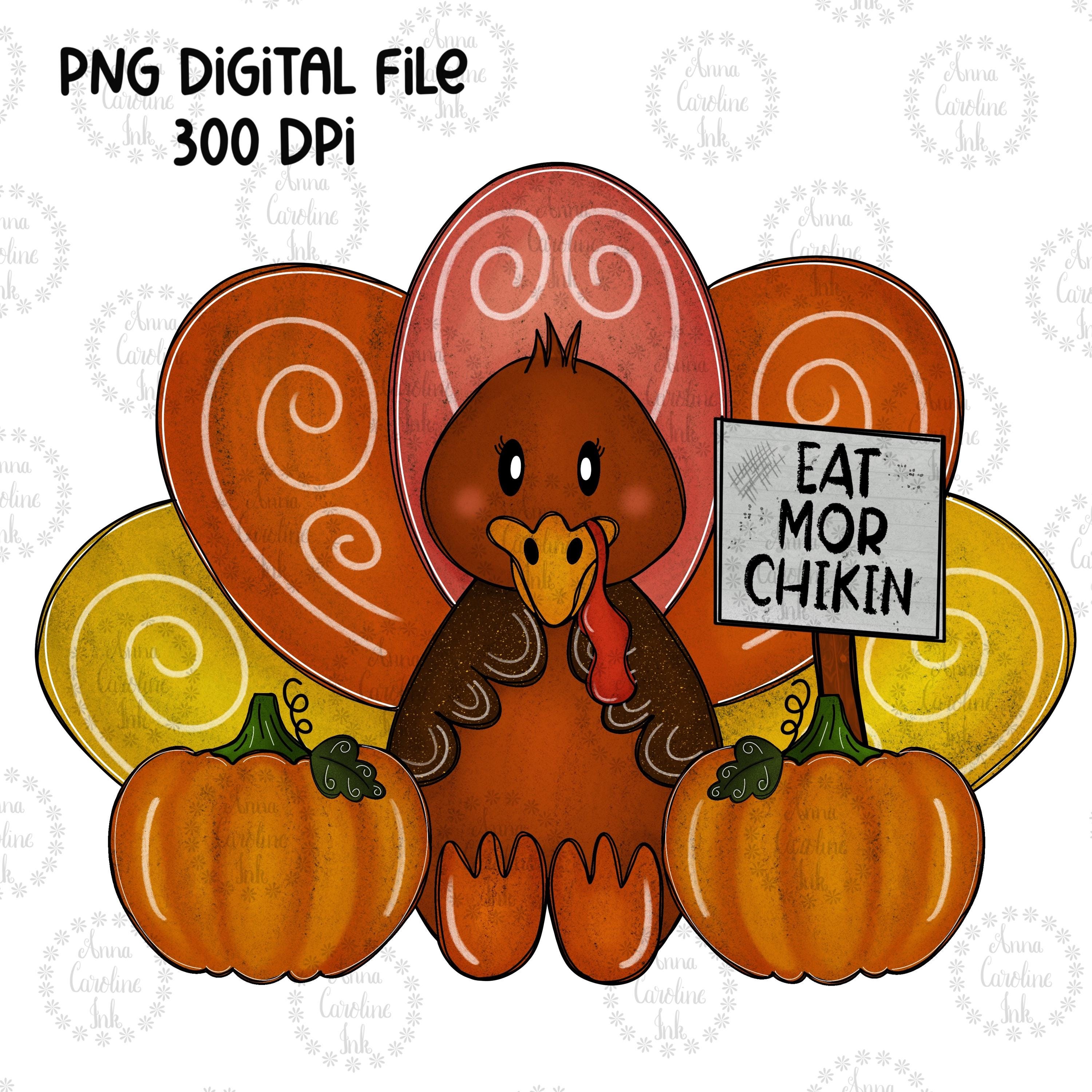 Thanksgiving Turkey PNG Funny Turkey PNG Sublimation Printable Design ...