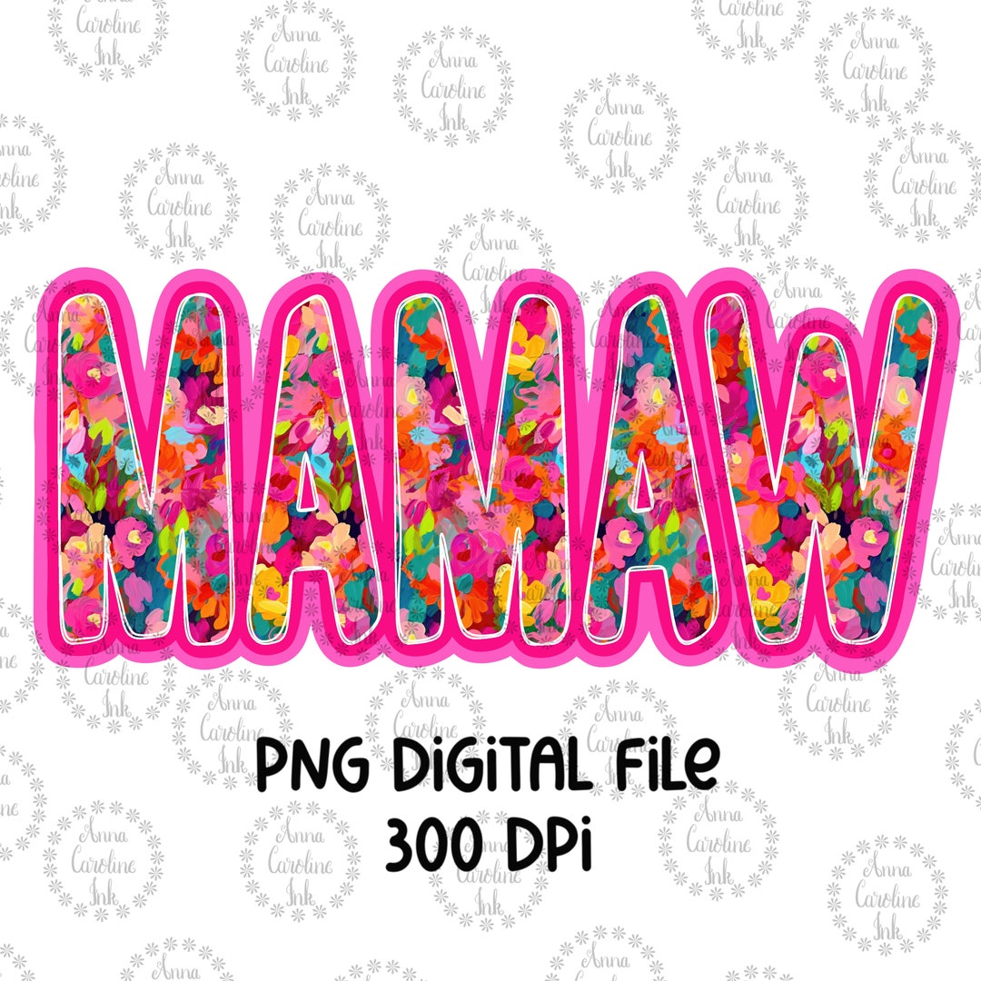 Mamaw PNG Sublimation Floral Hand Drawn Design Printable T-shirt for ...