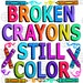 Broken Crayons Still Color PNG Digital File for Sublimation|mental ...