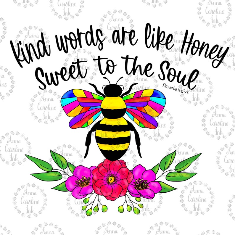 Kind Words Are Like Honey PNG for Sublimation|bumble Bee Clip Art ...