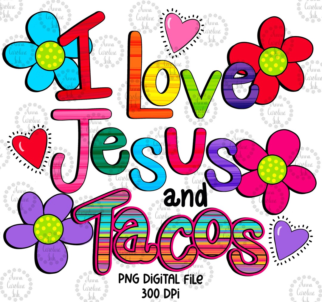 I Love Jesus and Tacos PNG Sublimation|mexican Fiesta Hand Drawn ...