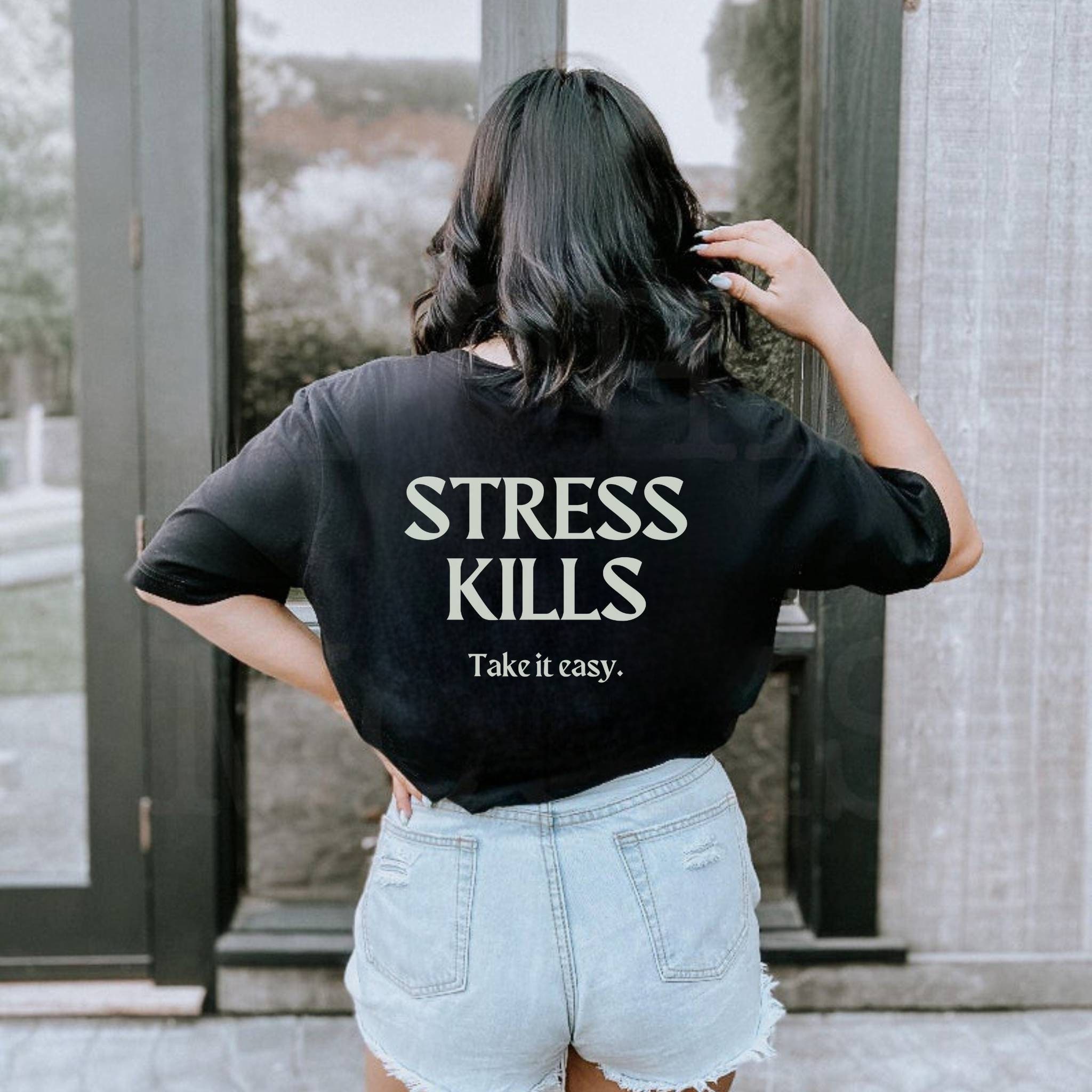 Stress Kills Graphic Tee, Empowerment Shirt, Mental Health Awareness ...