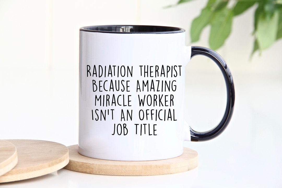 Radiation Therapist Mug, Radiation Therapist Gift, Gift for Radiation ...