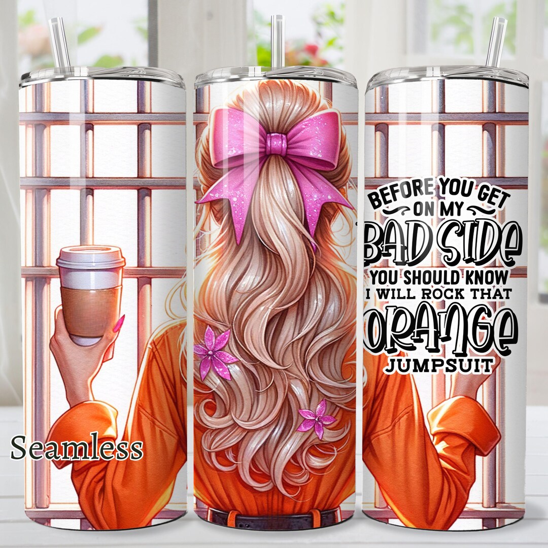 Seamless Funny Jail Sarcastic Womens Tumbler Wrap for 20 Oz Tumbler ...
