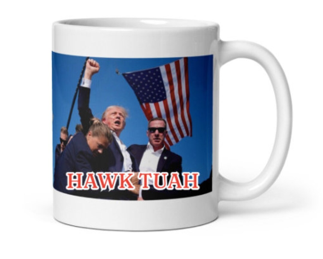 HAWK TUAH Taza de intento de asesinato de Trump, MAGA 2024, Taza de ...