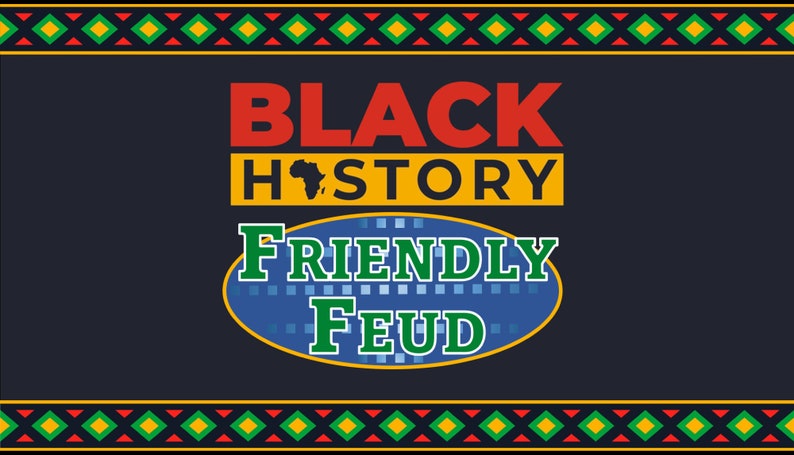 Black History Friendly Feud! | Powerpoint Trivia Game | Celebrate Black ...
