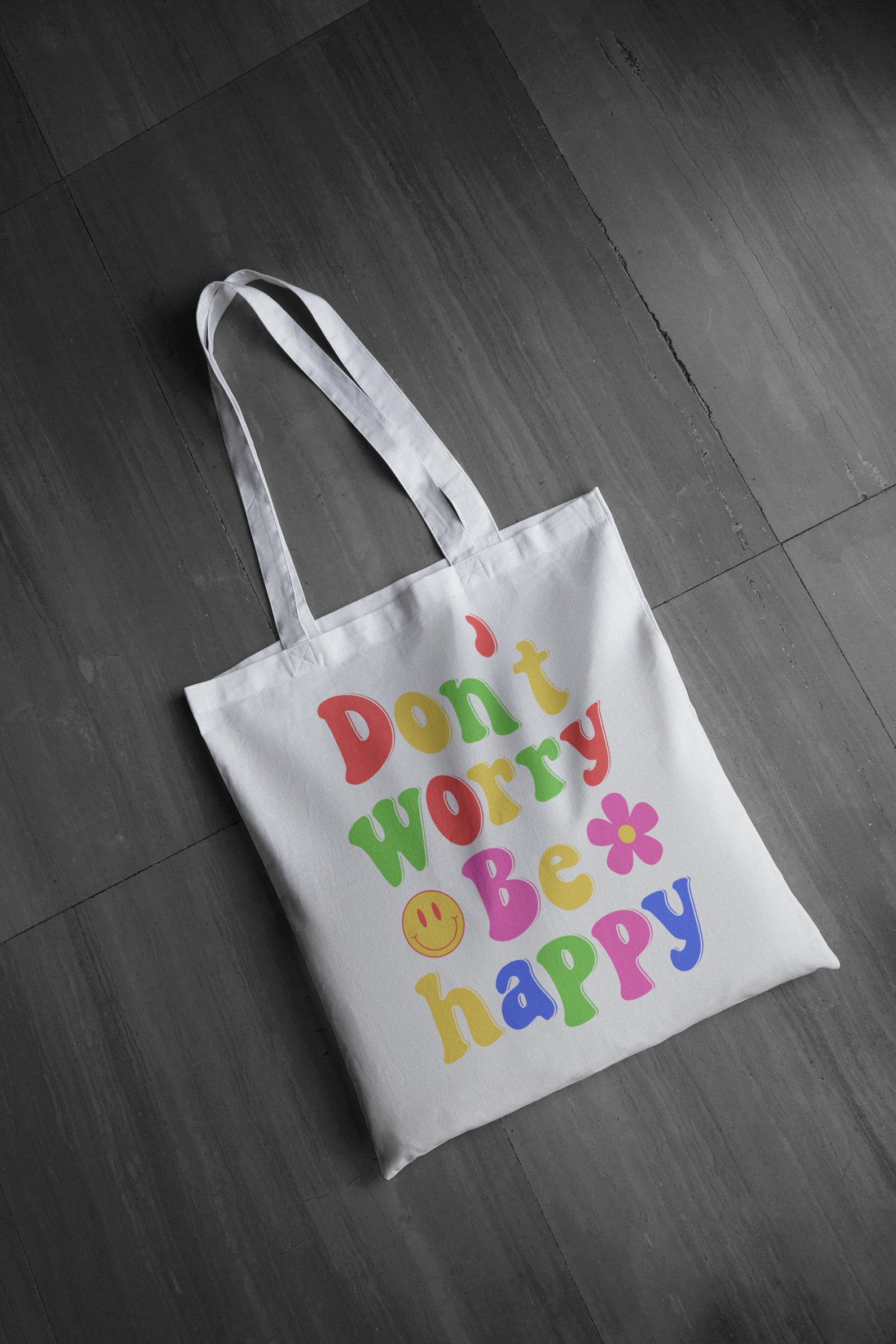 Don't Worry Be Happy SVG PNG, Tote Bag Svg, Trendy Svg, Svg for Tote ...