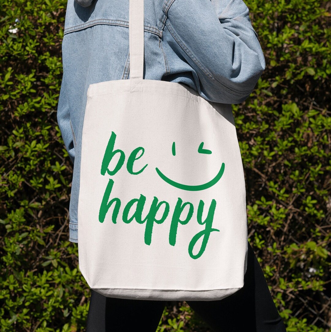 Be Happy SVG PNG, Tote Bag Svg, Trendy Svg, Svg for Tote Bags, Tote Bag ...