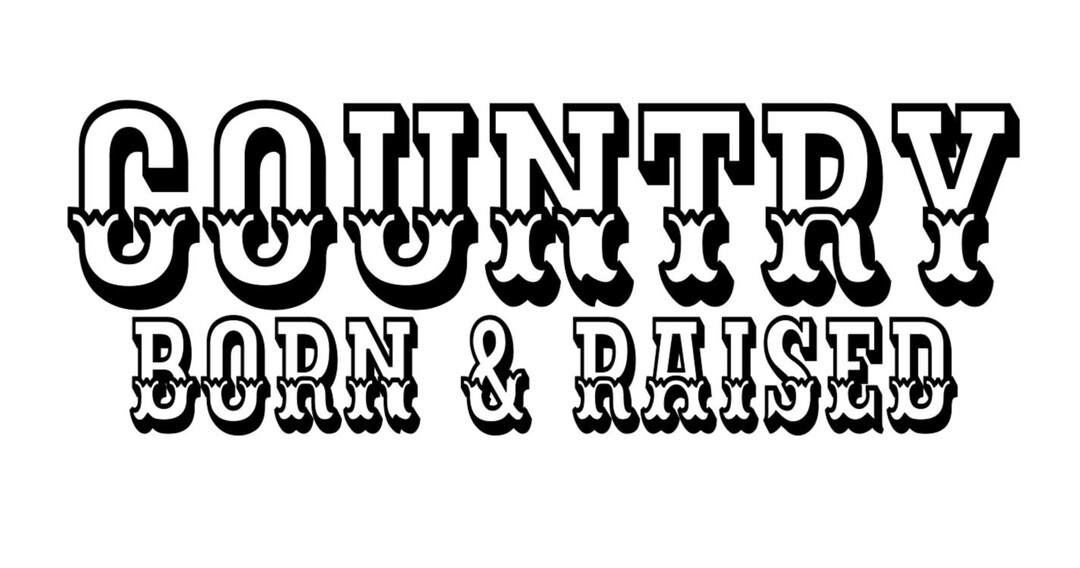 Country - Born & Raised - JPEG, PNG - Etsy