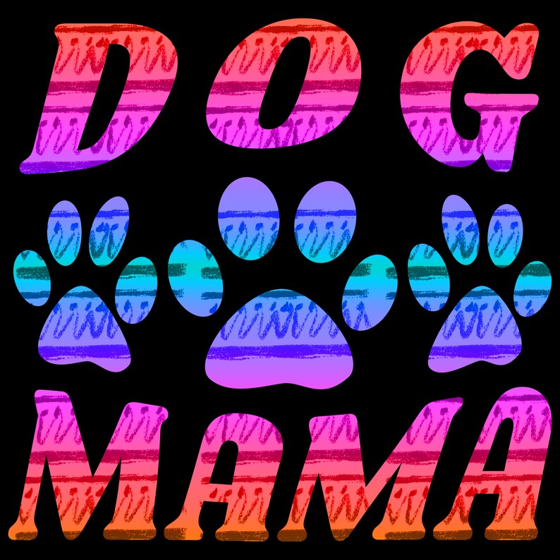 Dog Mama Wavy Patterned Paw Prints Furry Outline Edges Multicolor ...