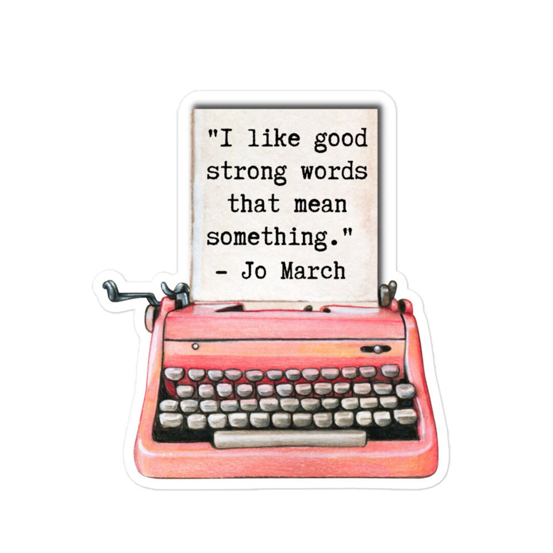 Jo March Quote Little Women Sticker Jo March Sticker Good - Etsy