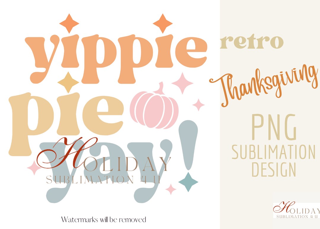 Thanksgiving Yipee Yippee Pie Yay Png Sublimation Design, Fall Autumn ...